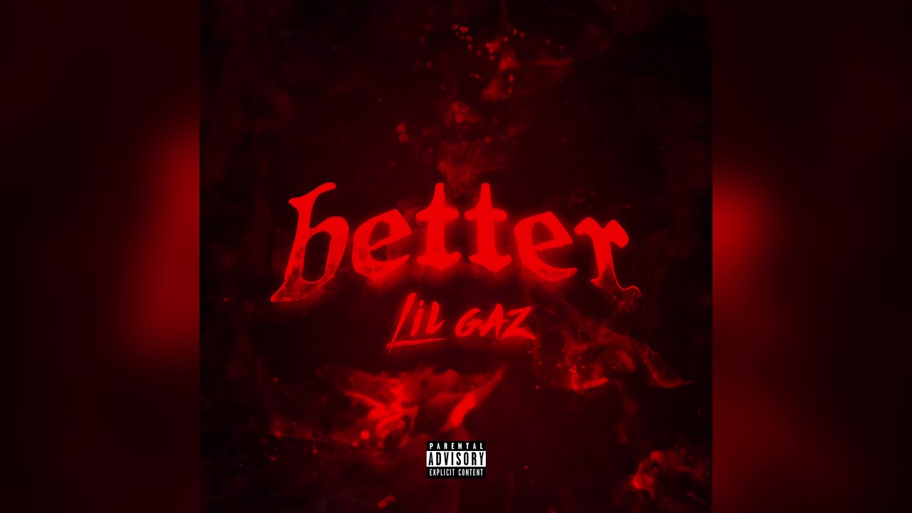 LIL GAZ - Better (Official audio) - YouTube