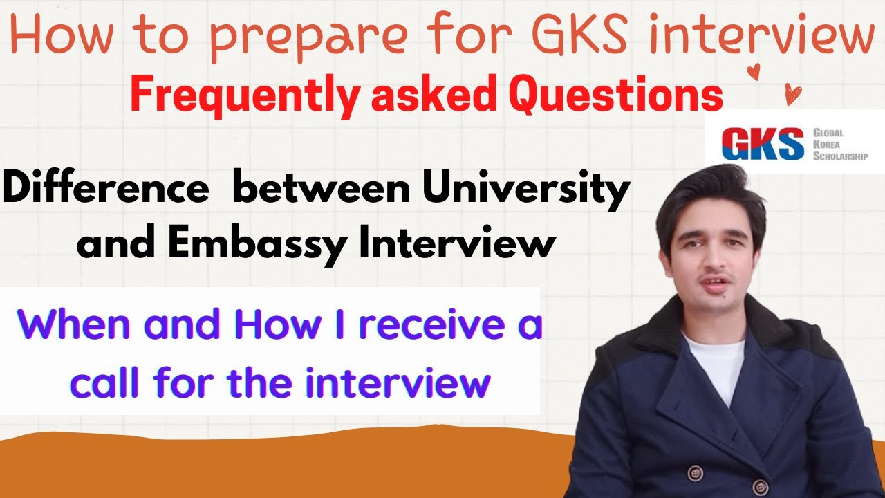 How to prepare for GKS 2022 Graduate Interview. Most frequently asked ...