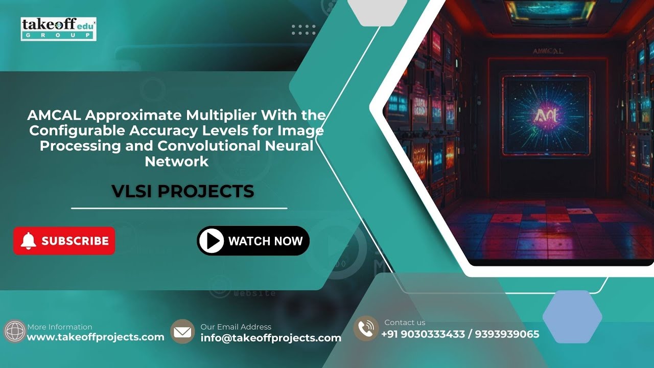 AMCAL Approximate Multiplier With Configurable Accuracy Levels for ...