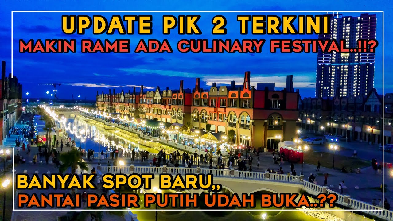 PIK 2 TERBARU - La Riviera PIK 2 Dan Pantjoran PIK 2 - YouTube