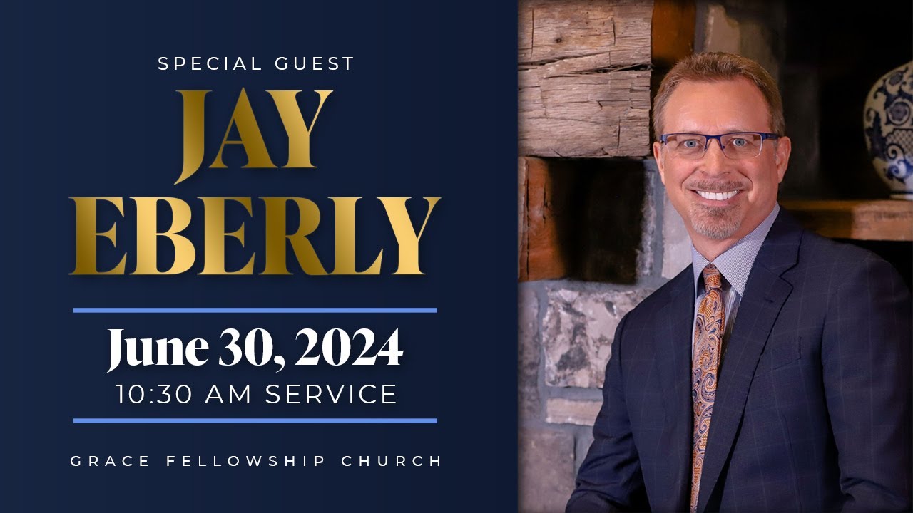 Jay Eberly | June 2024: Morning Service - YouTube