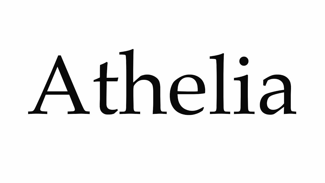 How to Pronounce Athelia - YouTube