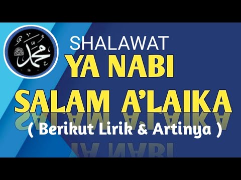 Sholawat merdu ya nabi salam alaika berikut lirik dan artinya