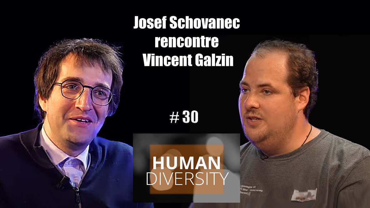 HUMAN DIVERSITY #30 - Josef Schovanec reçoit Vincent Galzin. GEM ...