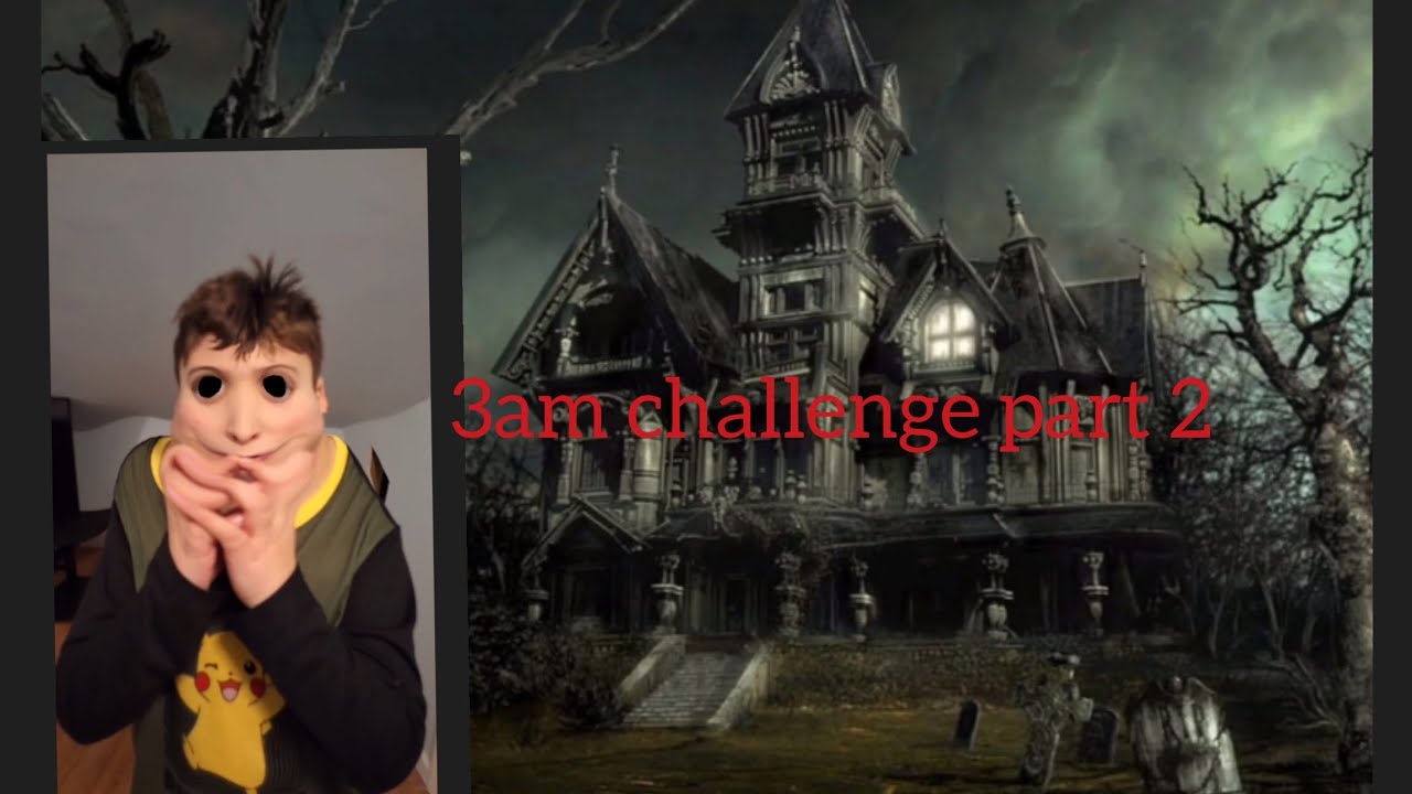 3am challenge part 2 - YouTube
