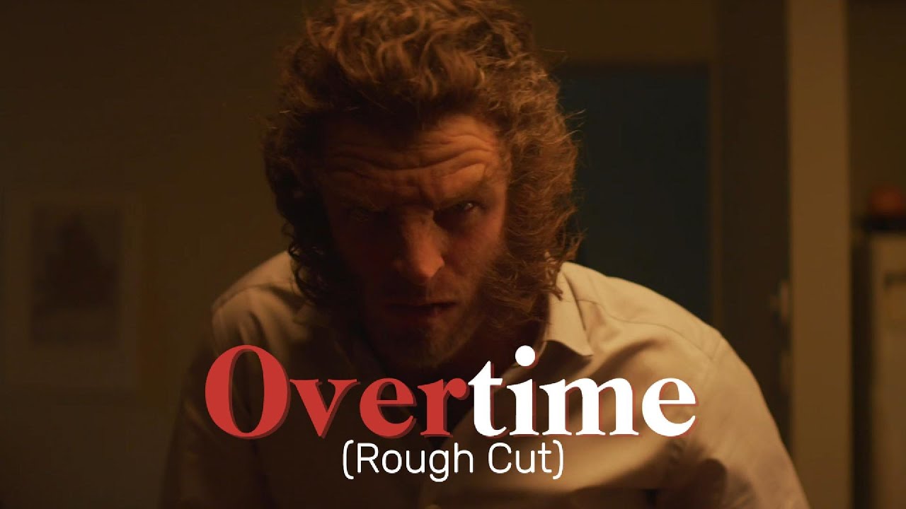 Overtime Rough Cut - YouTube