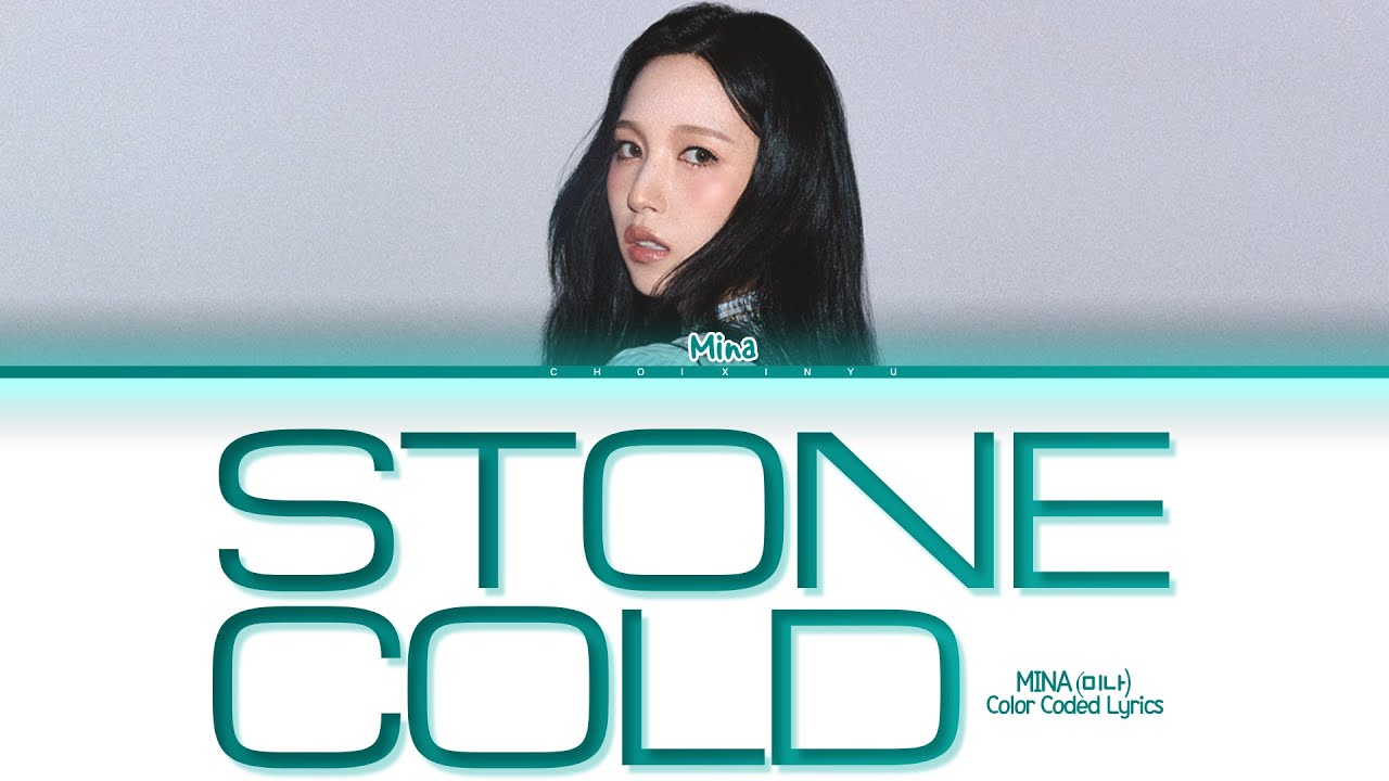 MINA (미나) 'STONE COLD' (Color Coded Lyrics) - Tradução/Legendado em PT ...
