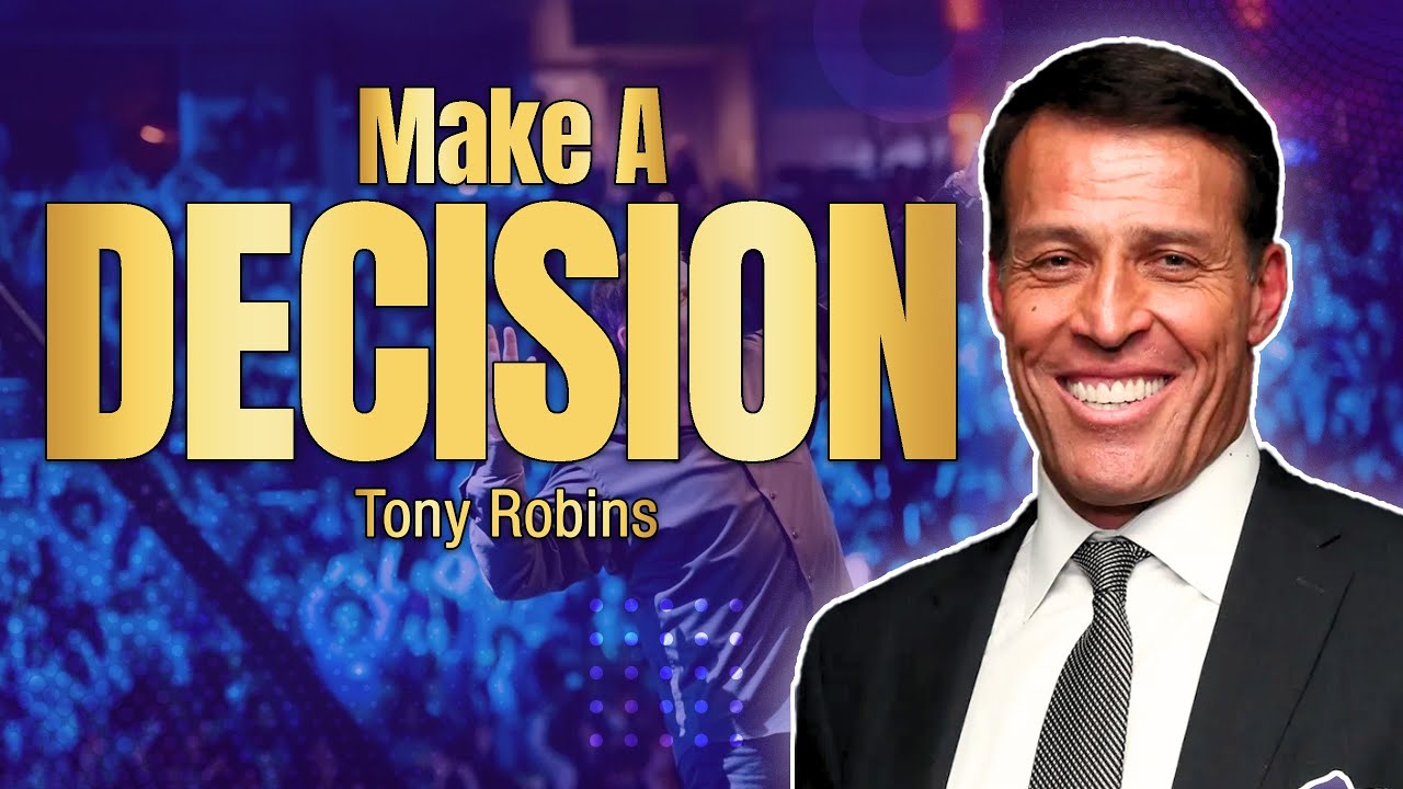 Tony Robins Motivational Speech - Make A Decision - YouTube