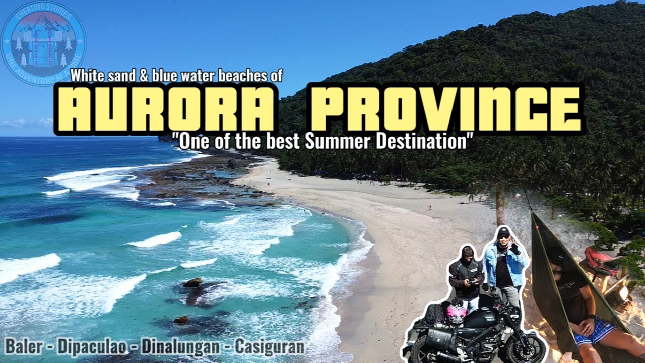 Best Summer Destinations | Baler-Dipaculao-Dinalungan-Casiguran, Aurora ...