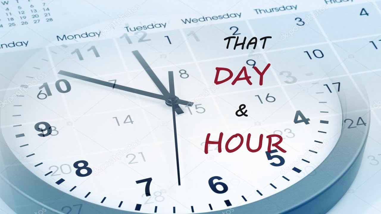 That Day and Hour - YouTube