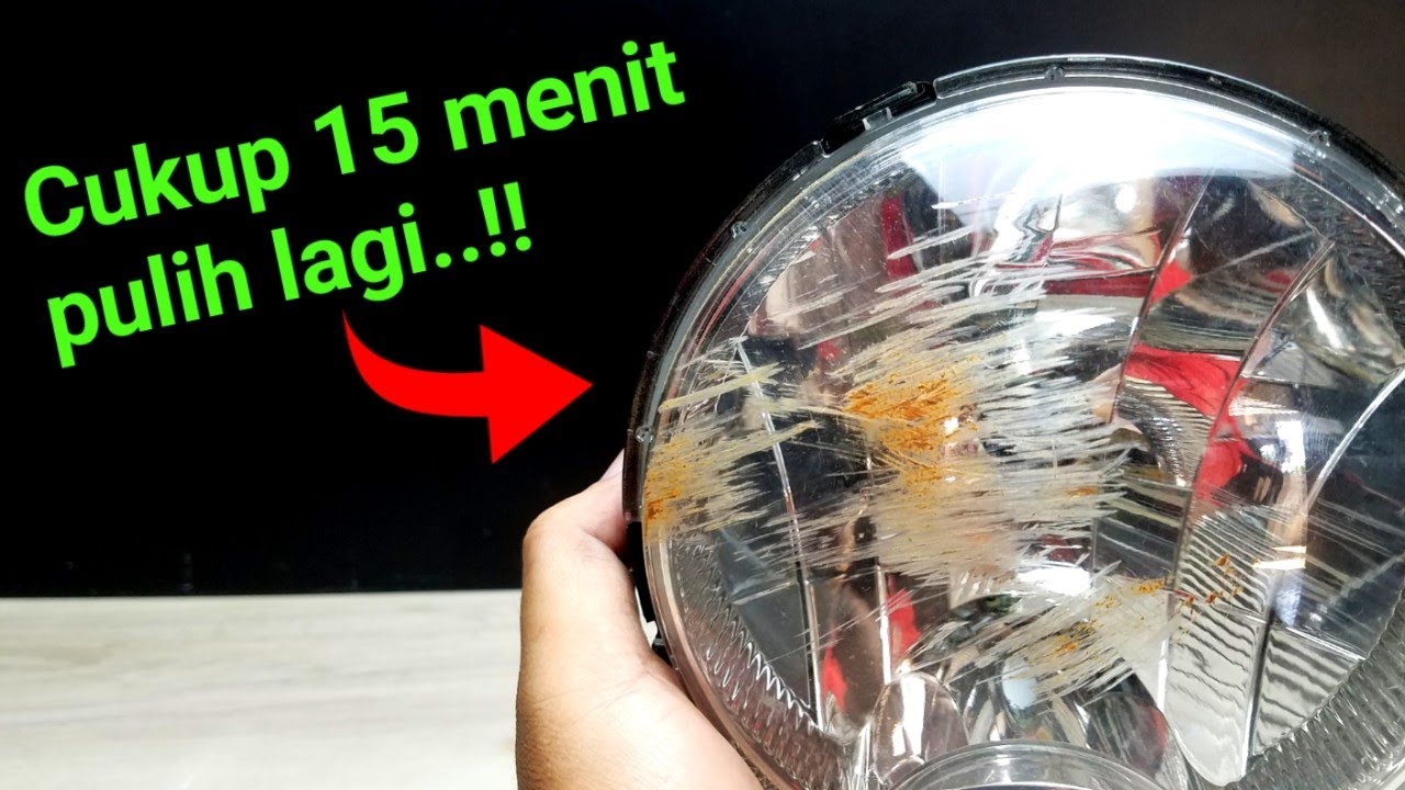 Ternyata simpel..!!Cara memperbaiki/poles lampu motor lecet/baret bisa ...