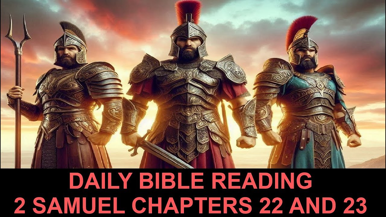 Daily Bible Reading - 2 Samuel 22 and 23 - Episode 251 - YouTube