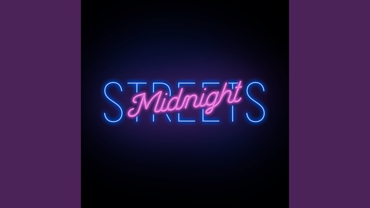 Midnight Streets - YouTube