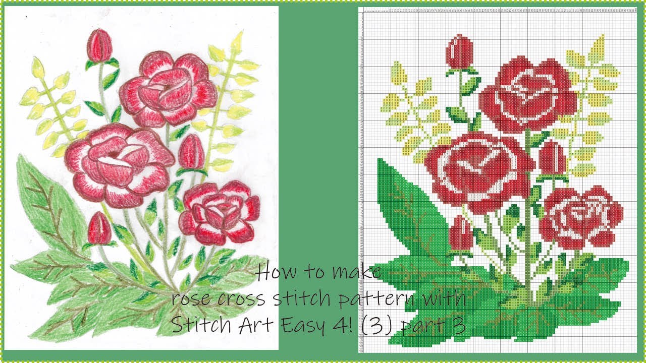 How to make rose cross stitch pattern with Stitch Art Easy 4! (3) part ...