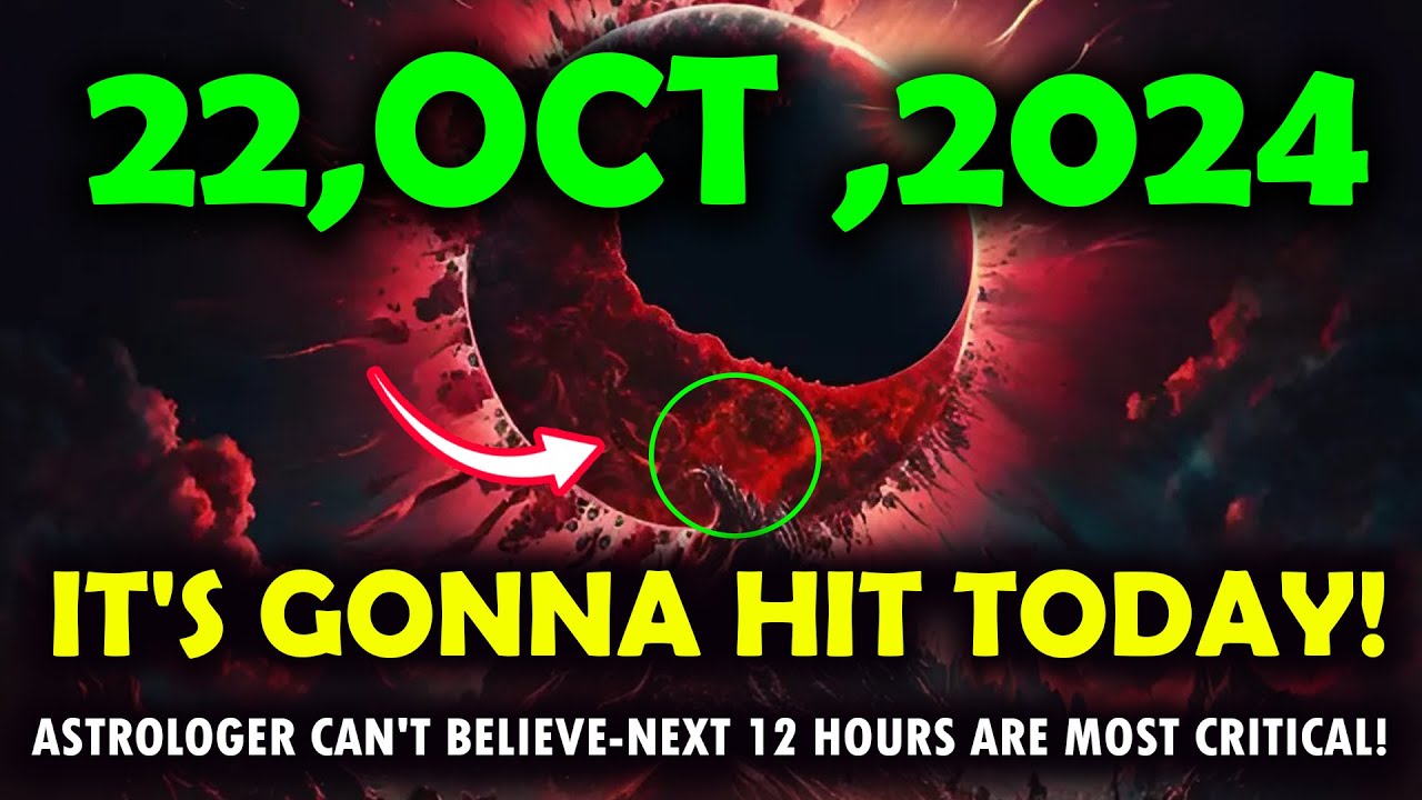 It's Coming! oct 22, 2024 The Day Astrologers Never Expected -will ...