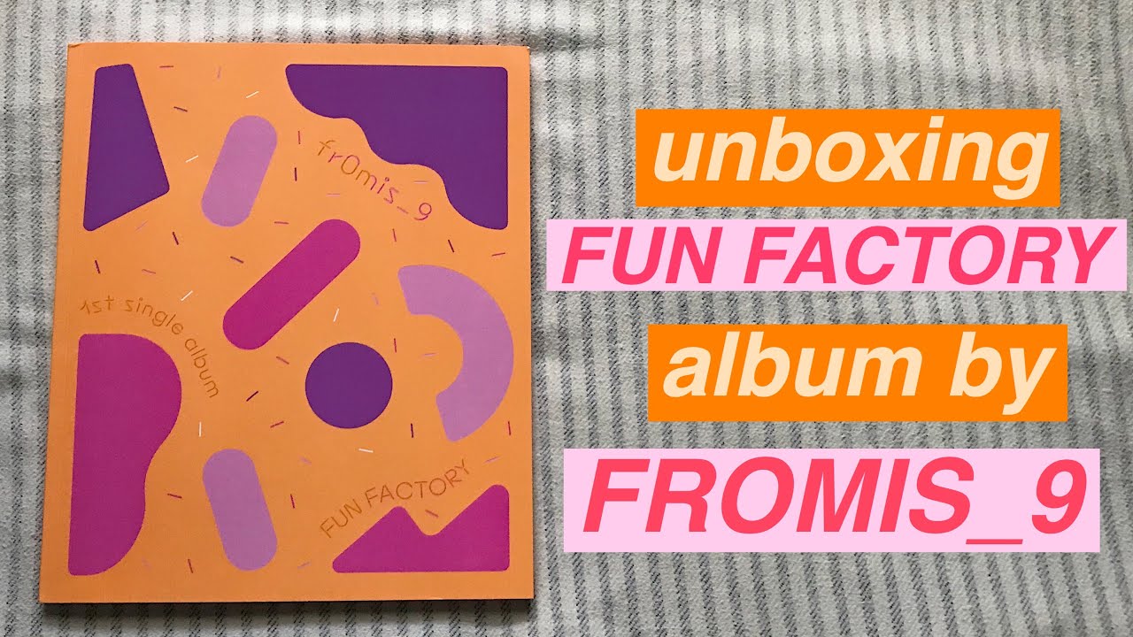 unboxing fromis_9 Fun Factory first single 프로미스나인 언박싱 | FUN version 🧡 ...