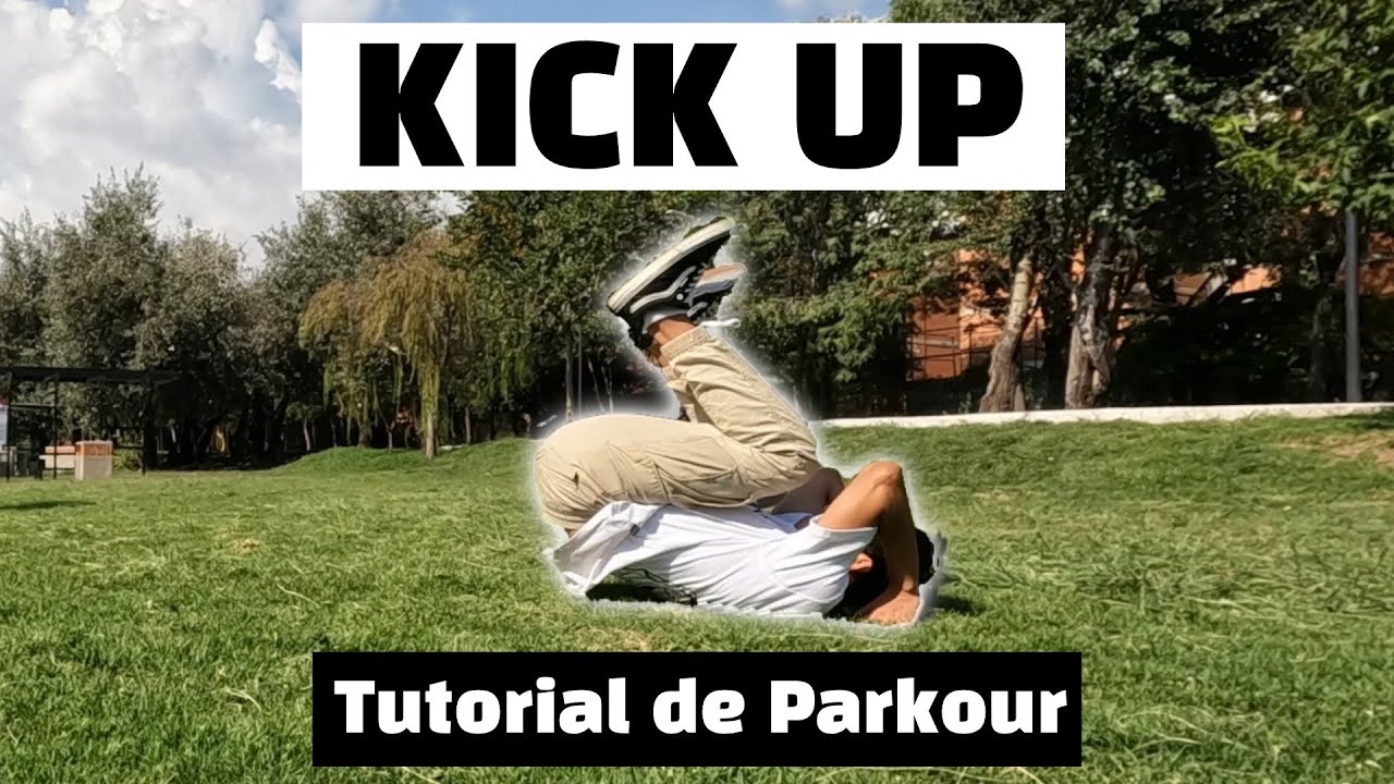 TUTORIAL de KICK UP (Bien Explicado) - Parkour - YouTube