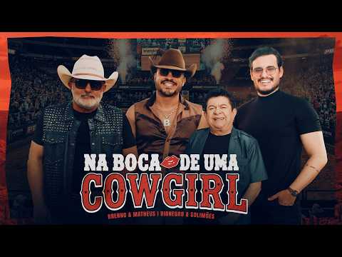 Brenno & Matheus, Rionegro & Solimões - Na Boca De Uma Cowgirl (Clipe Oficial)