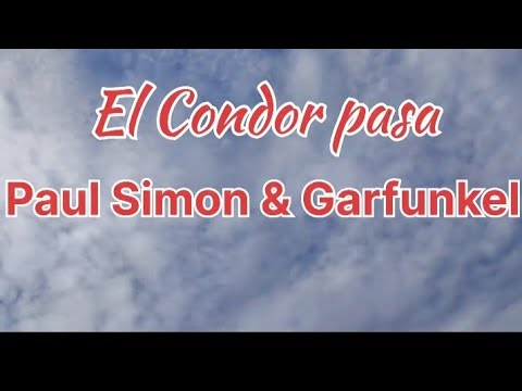 El Condor Pasa, Paul Simon & Garfunkel, Best, music - YouTube