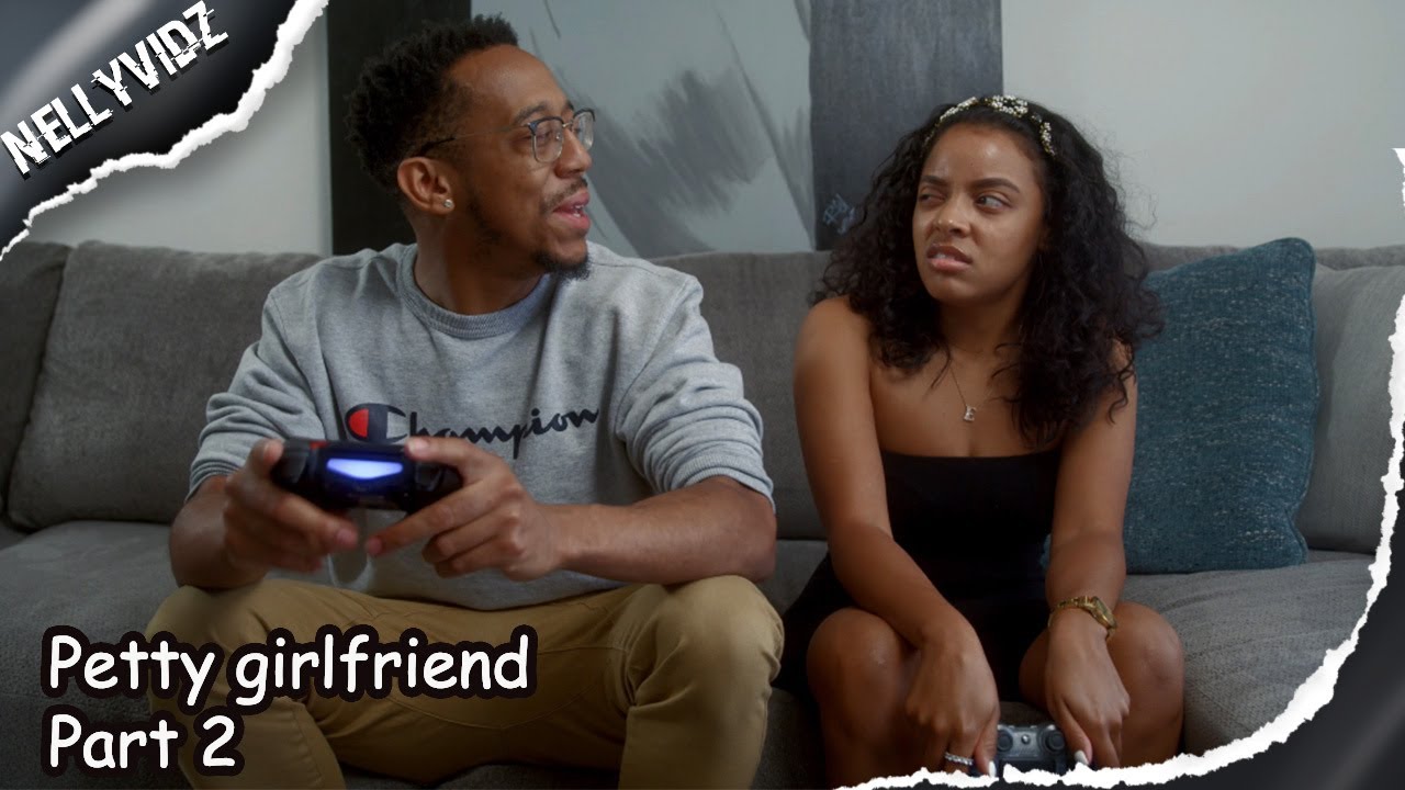 ""Petty girlfriend part 2"| Comedy skit - YouTube