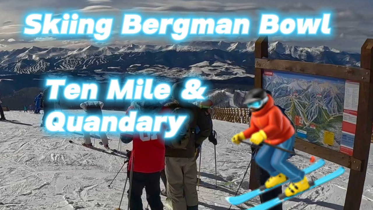 Skiing Ten Mile to Quandary to Bergman Bowl Express | Bluebird Day ⛷️ # ...