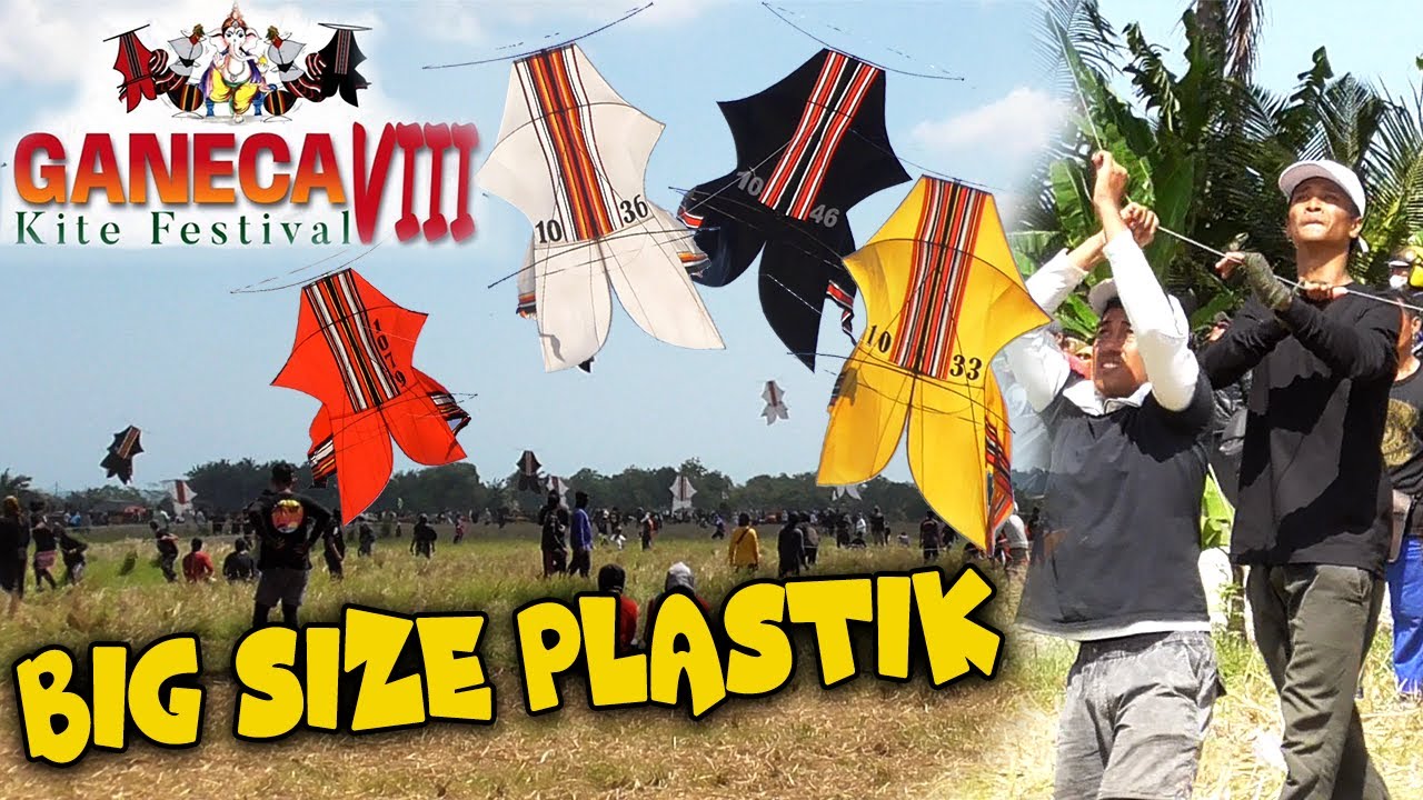 SERI LAYANG BEBEAN BIG SIZE PLASTIK || GANESA KITE FESTIVAL 2023 - YouTube