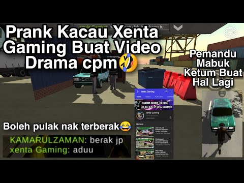 PRANK KACAU XENTA GAMING BUAT DRAMA CPM