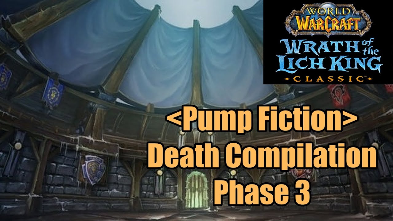 Wrath of the Lich King Classic - Pump Fiction: Death Compilation ...