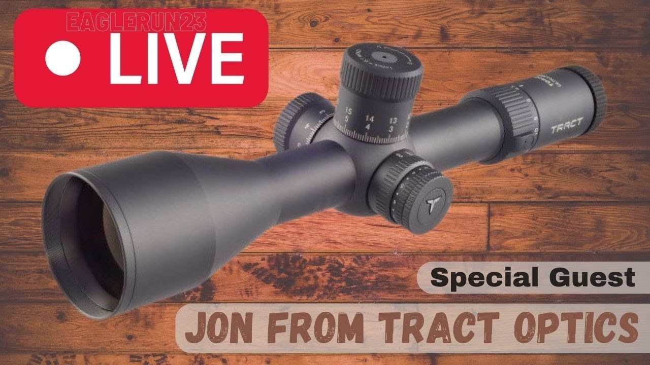Hunting / Long Range Optics LIVE with Jon from TRACT OPTICS - YouTube