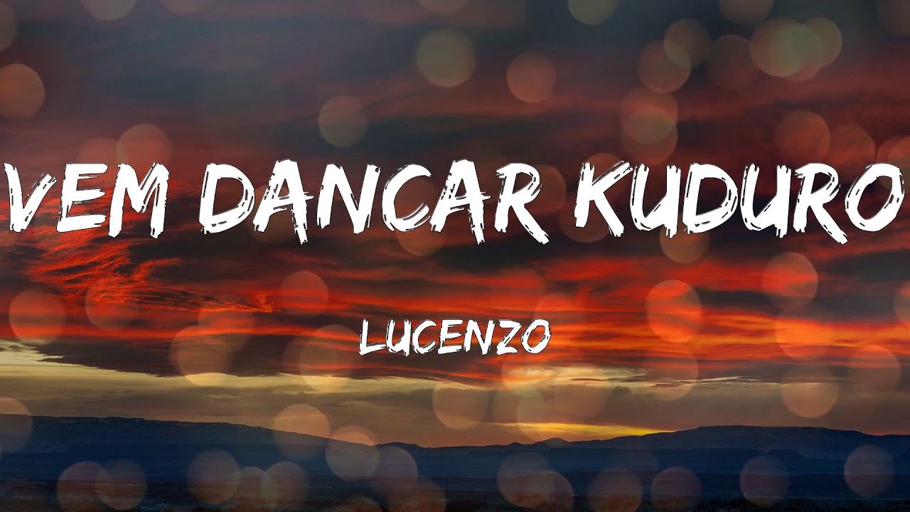 Lucenzo - Vem Dancar Kuduro (Letras) - YouTube
