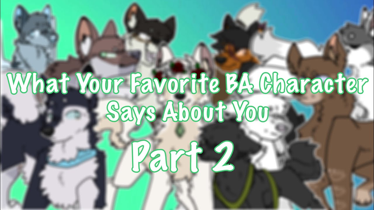 What Your Favorite BA Character Says About You [Part 2] || #BApack ...