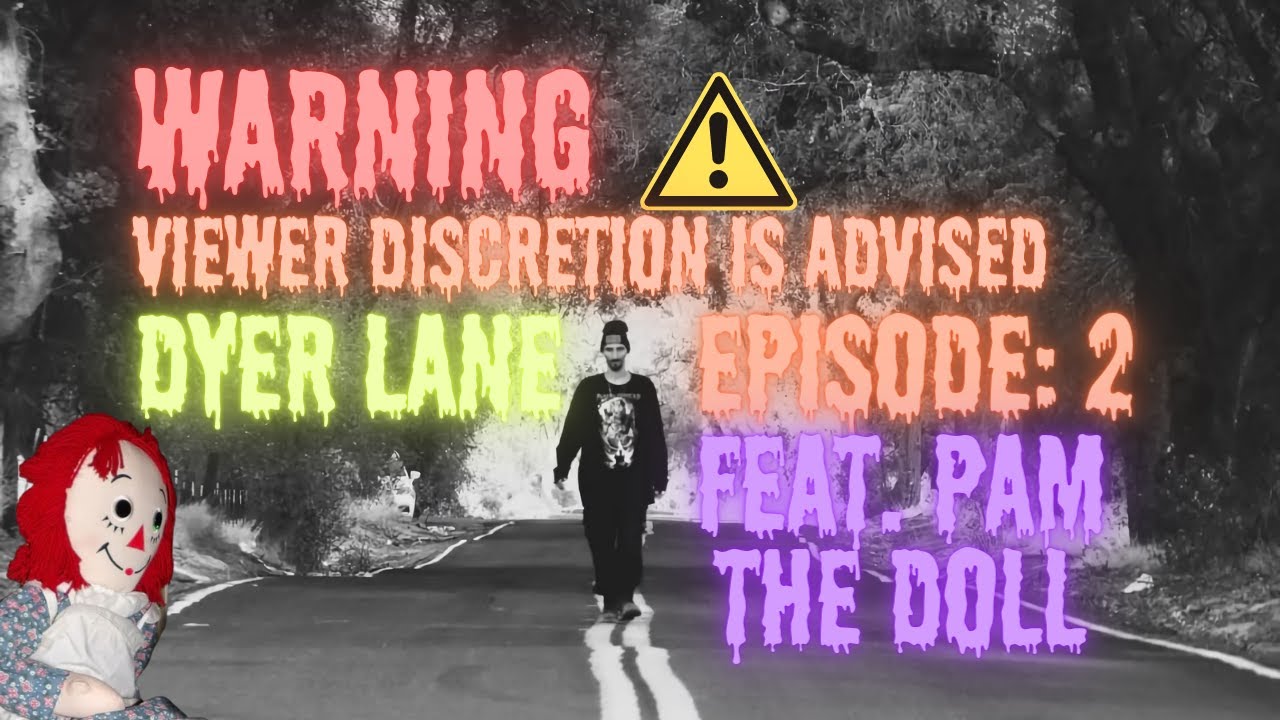Dead Serious Investigations, Dyer Lane series EP.2 (ft pam the doll ...