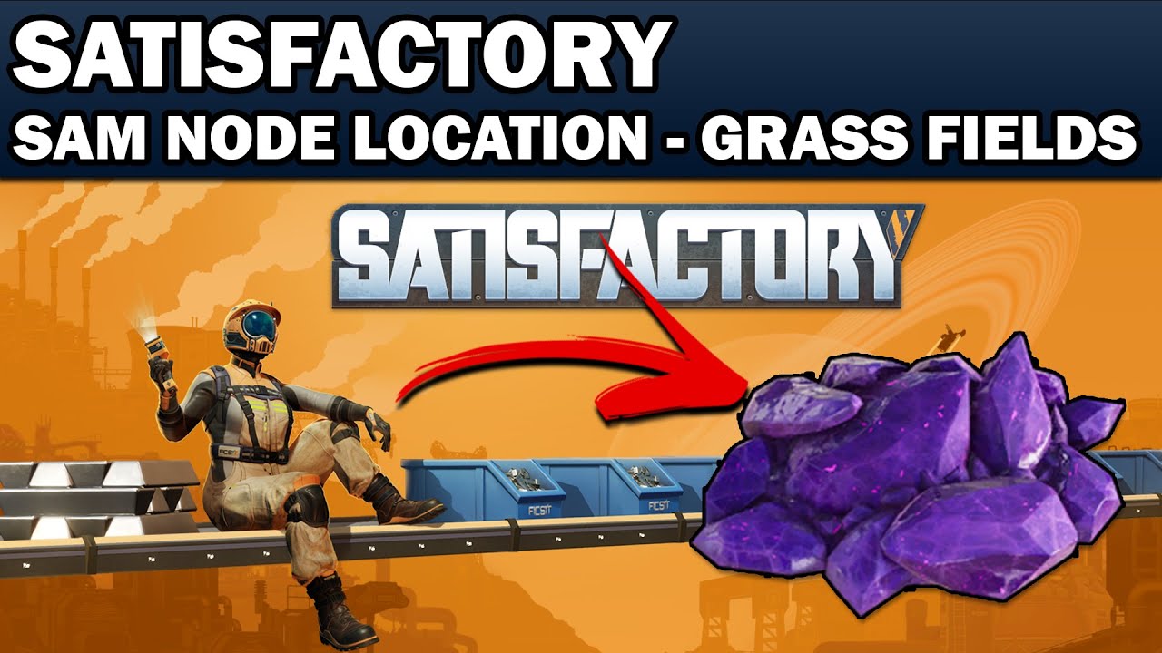 Satisfactory 1.0 - SAM Node / Ore Location in Grass Fields - YouTube