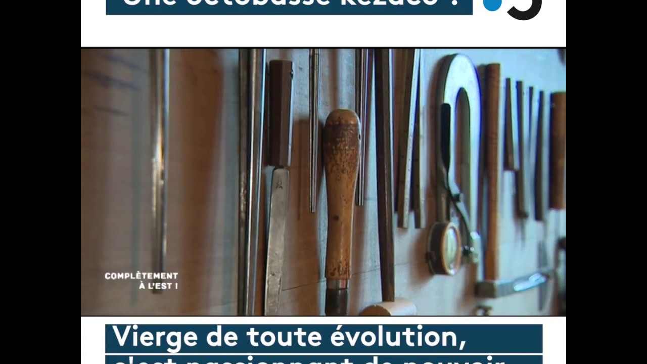 L'octobasse, le plus grand des instruments à corde fabriqué à Mirecourt ...