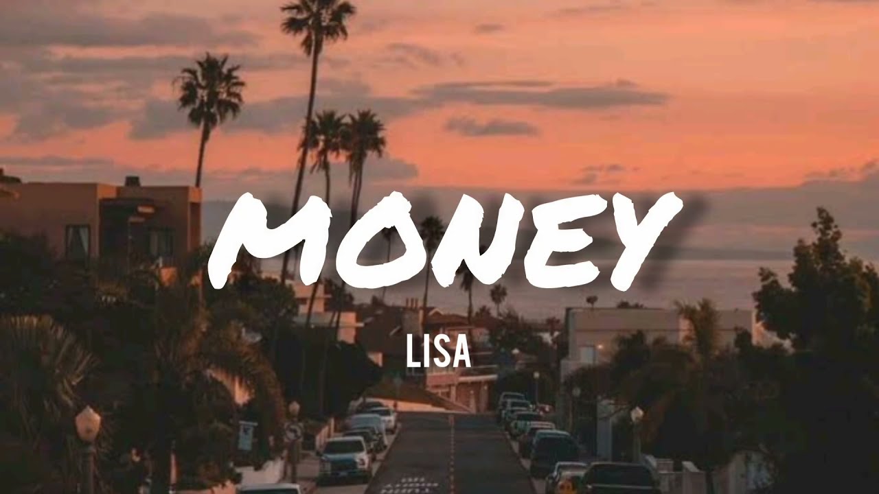 LISA - MONEY (Lyrics) - YouTube