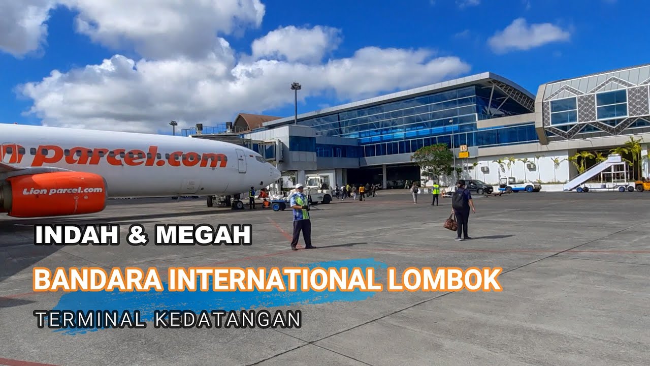 BANDARA INTERNATIONAL LOMBOK-TERMINAL KEDATANGAN, 08 AGUSTUS 2022 - YouTube