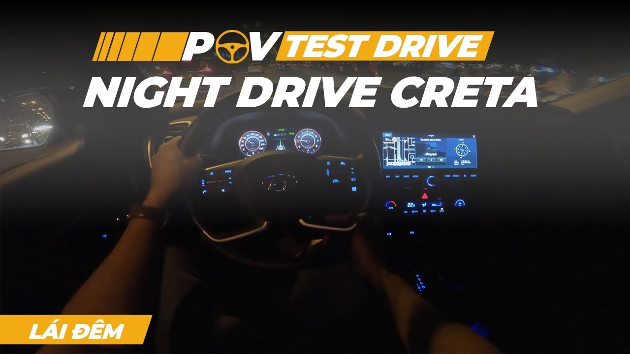 Lái thử Hyundai Creta night drive vào ban đêm - YouTube