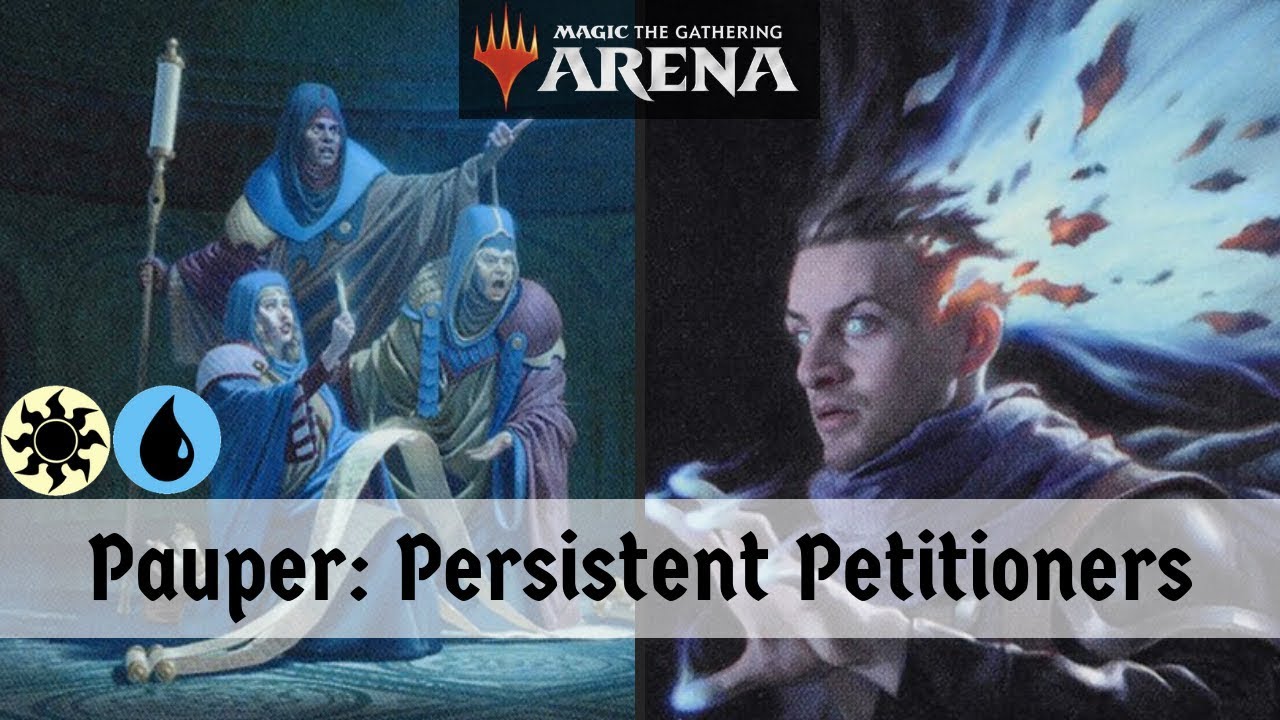 PAUPER PERSISTENT PETITIONERS!! Pauper: Azorius Petitioners | MTG Arena ...