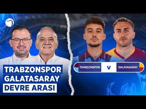 CANLI 🔴 Trabzonspor - Galatasaray Devre Arası | Ahmet Çakar, Emre Zabunoğlu | Sky Spor