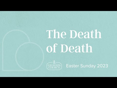 The Death of Death - Easter Sunday - YouTube