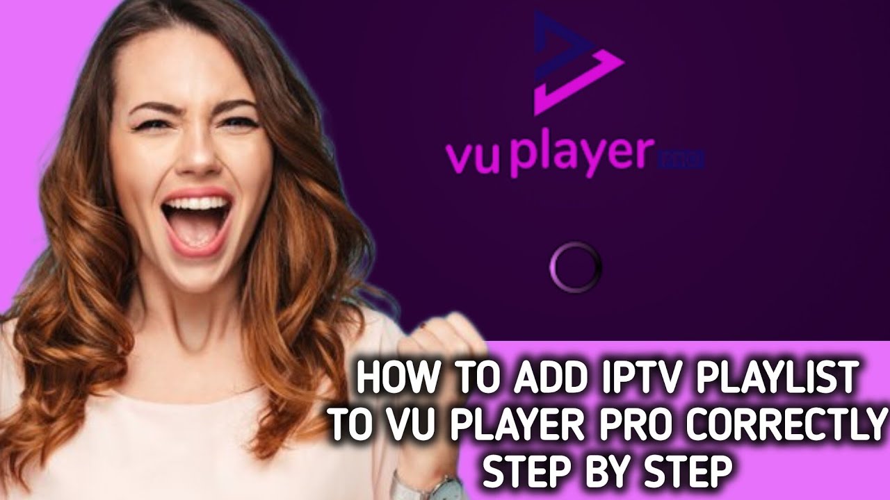 How to add IPTV playlist to Vu Player pro correctly Step by Step | easy ...