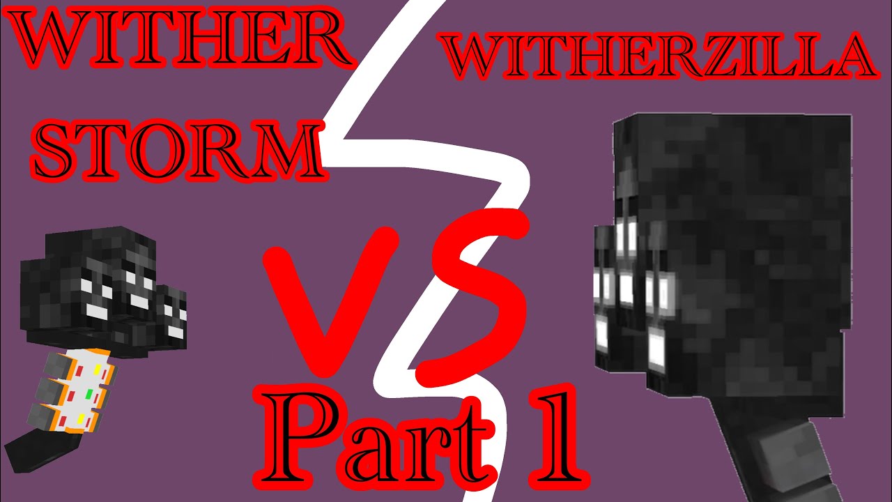 Wither Storm vs Witherzilla - Part 1 - YouTube