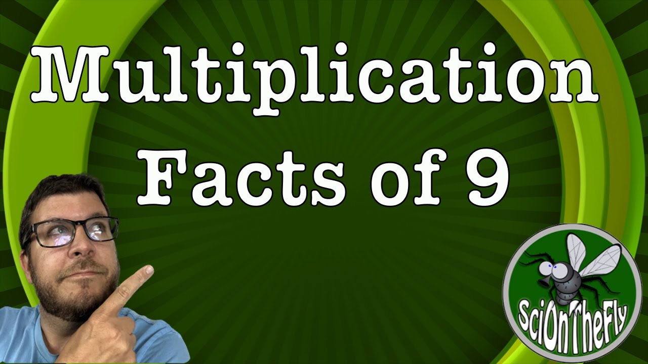 SciOnTheFly: Multiplication Facts of 9 - YouTube