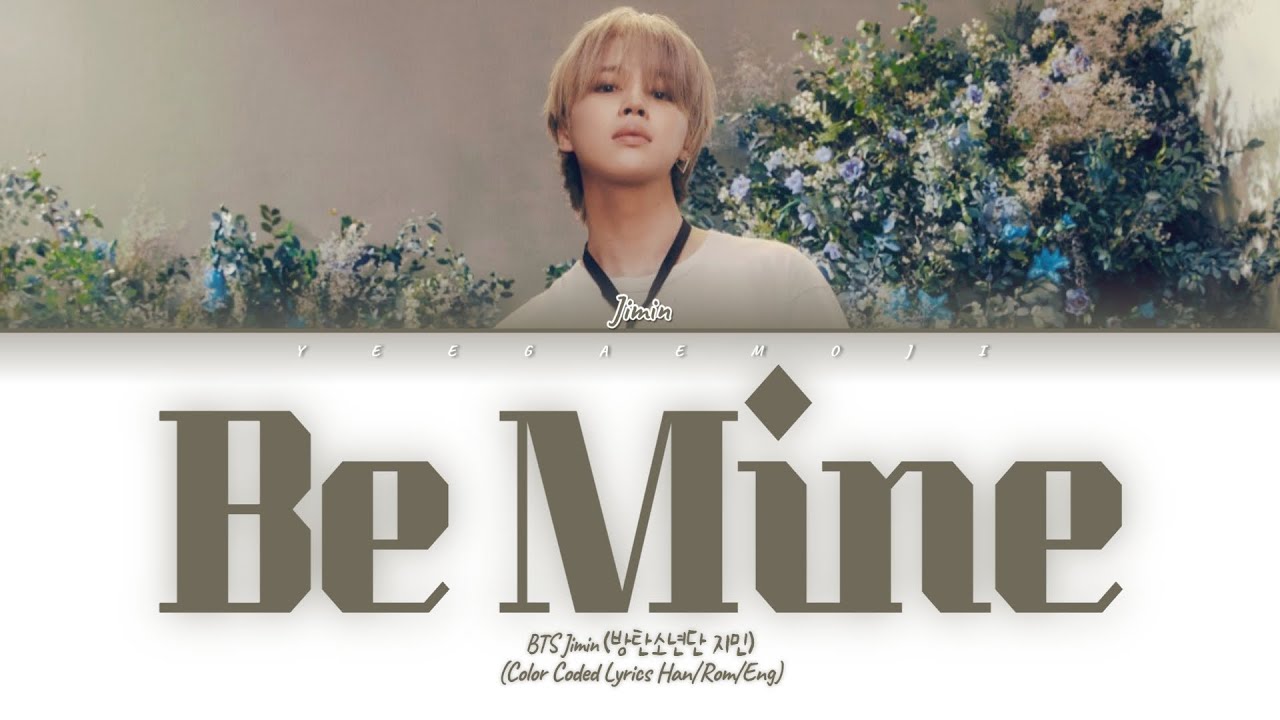 Bts Jimin Be Mine Lyrics 방탄소년단 지민 비 마인 가사 Color Coded Lyrics