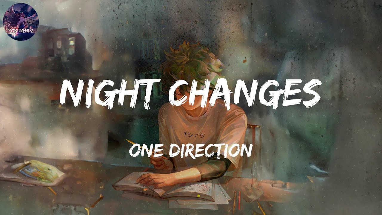 One Direction - Night Changes (Lyrics) - YouTube