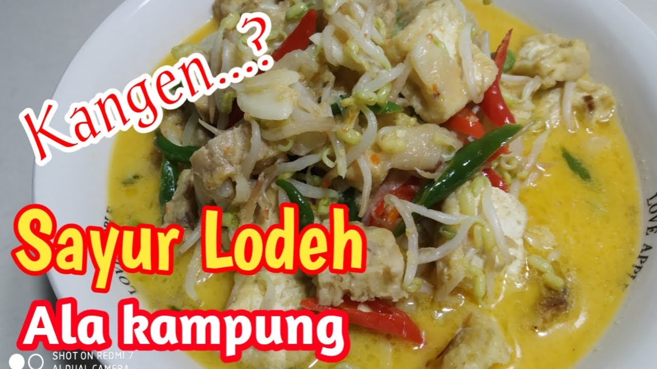 KANGEN MASAKAN KAMPUNG BUN..? Coba SAYUR LODEH, tahu // tempe // tauge ...