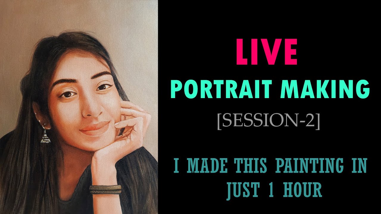Live Portrait Making Session-2 - YouTube
