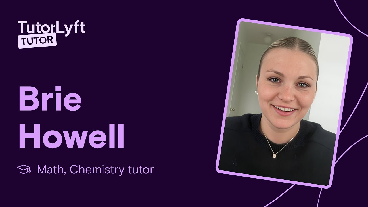Brie Howell - Math, Chemistry tutor | TutorLyft - YouTube