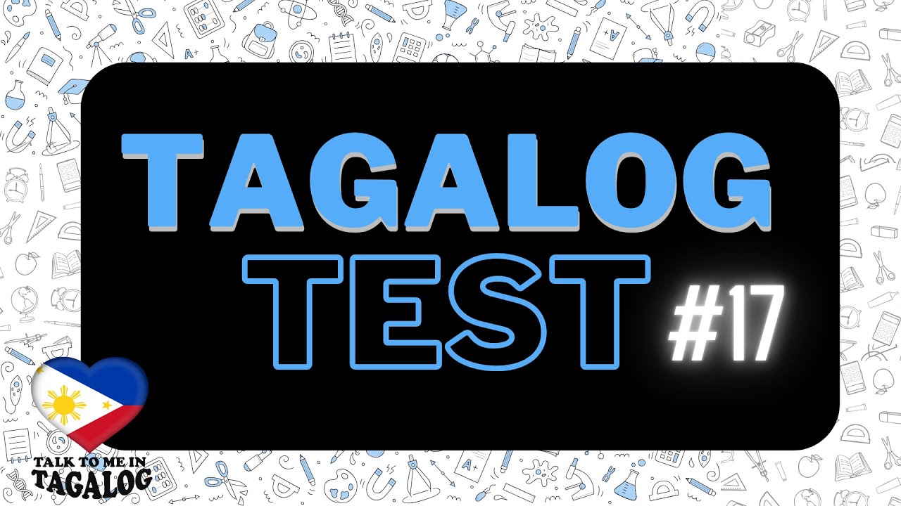 Tagalog Test 17 (Filipino Vocabulary Quiz) | TALK TO ME IN TAGALOG ...