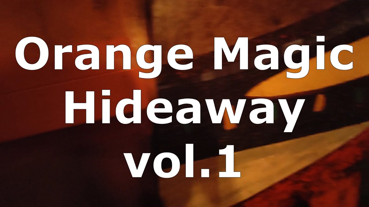 Orange Magic Hideaway vol.1 digest - YouTube